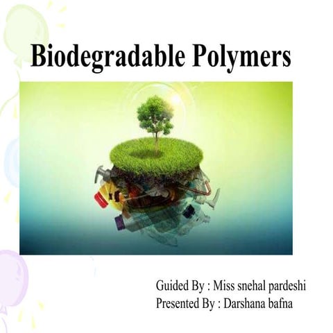 biodegradable polymers pptx | PPTX | Chemistry | Science