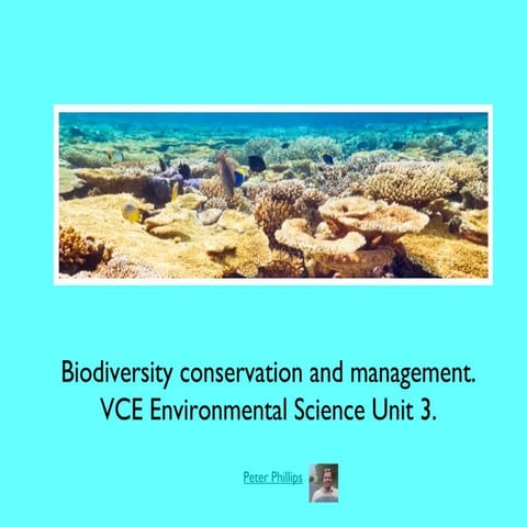 VCE Environmental Science Unit 3: Biodiversity and conservation ...