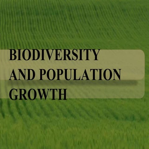 BIODIVERSITY AND POPULATION GROWTH.pptx