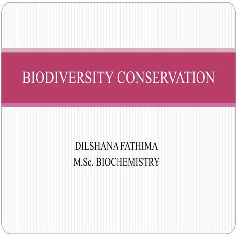 Biodiversity and its conservation | PPTX