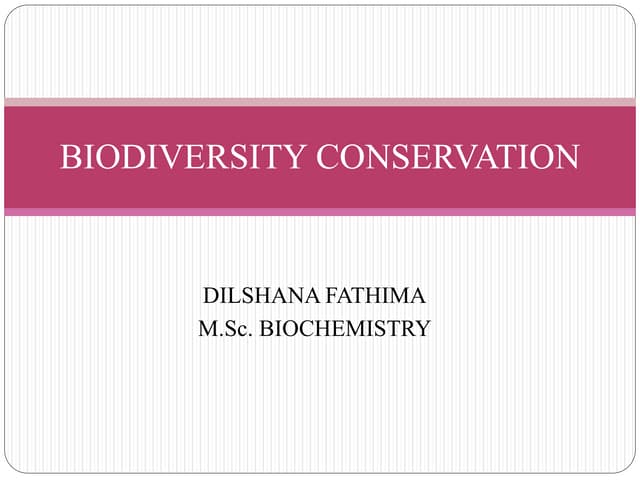 Biodiversity and its conservation | PPTX