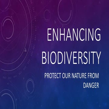 Enhancing Biodiversity presentation. PDF | PPT
