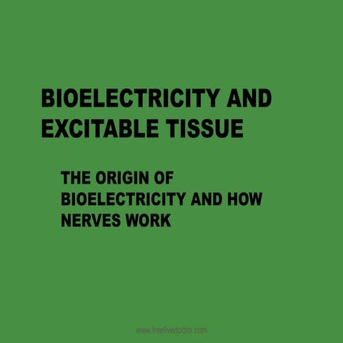 Bioelectricity& Excitable Tissue | PPT