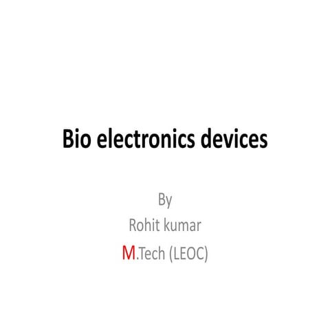 Bioelectronics devices | PPTX