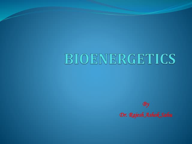 Bioenergetics | PPTX