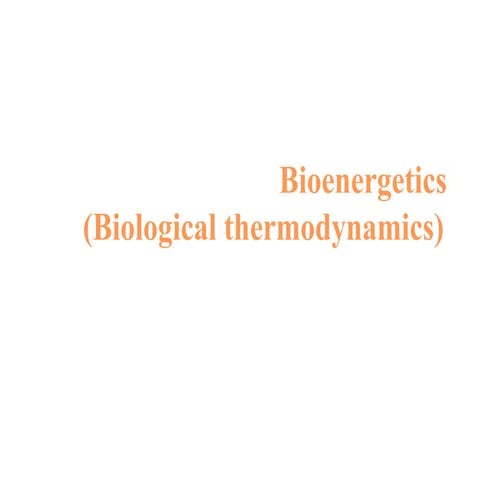 Bioenergetics | PPTX