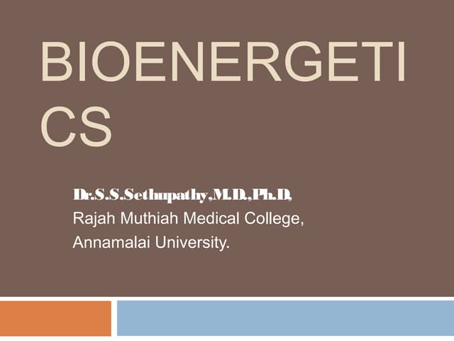 Bioenergetics Lecture Sethu Ppt