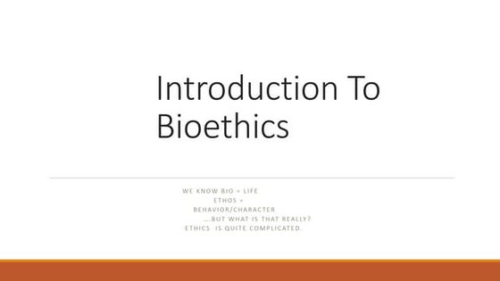 Lecture 3 ethics and bioethics | PPTX