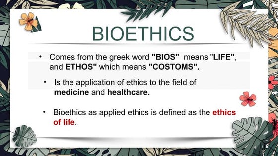 Presentation on Bioethics | PPT