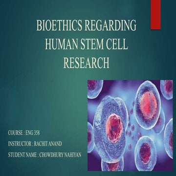 Bioethics regarding human stem cell research | PPTX