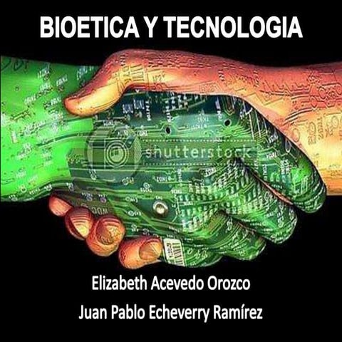 Bioetica y tecnologia | PPTX