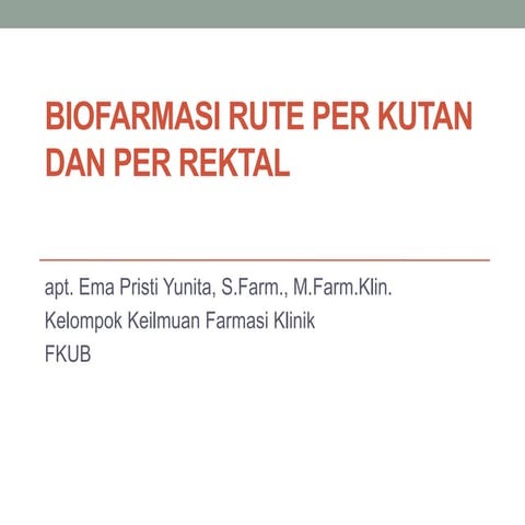 Biofarmasi rute per kutan dan per rektal.pdf