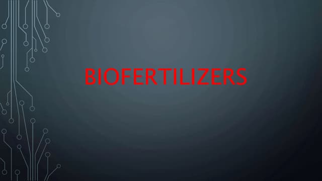 Biofertilizers production and their applications | PPTX