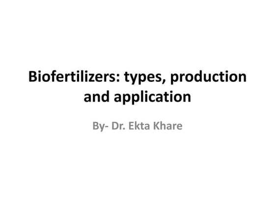Production of Biofertilizers | PPT