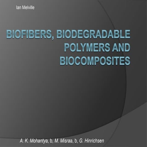 Biofibres, biodegradable polymers and biocomposites | PPTX