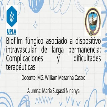 Complicaciones y tratamiento del biofilm fúngico en dispositivos ...