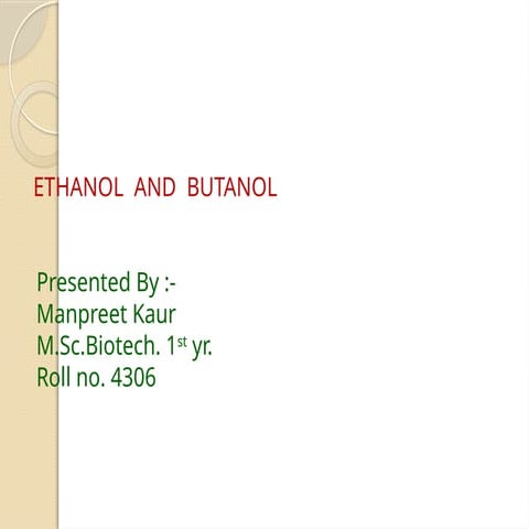 Biofuel Production, Types Ethanol and Butanol Synthesis a | PPTX