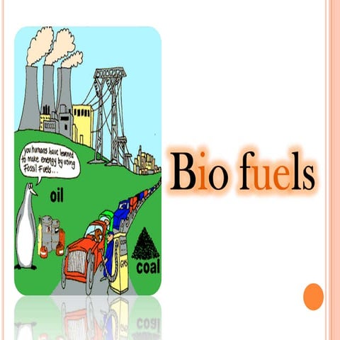 Biofules | PPTX | Agriculture | Industries