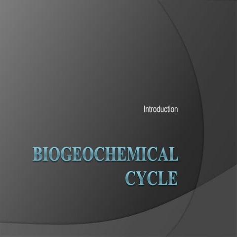 Biogeochemical cycle; Introduction and description | PPT