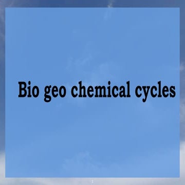 Bio geo chemical cycles.pptx