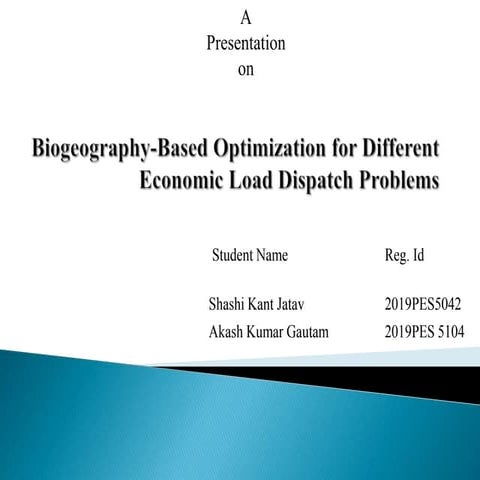 Biogeography Based Optimization For Different Economic Load Dispatch Problems Ppt