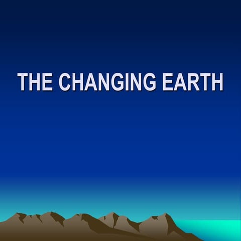 Biogeo lec 6 the changing earth | PPT | Geography | Science