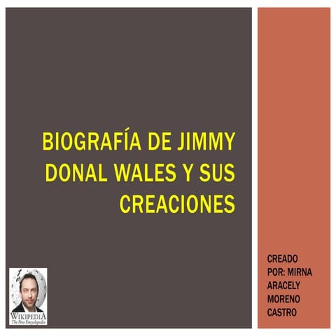Biografía de jimmy donal wales y sus creaciones | PPSX | Technology & Computing