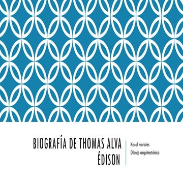 Biografía de Thomas Alva Édison.pptx 1++ | PPTX