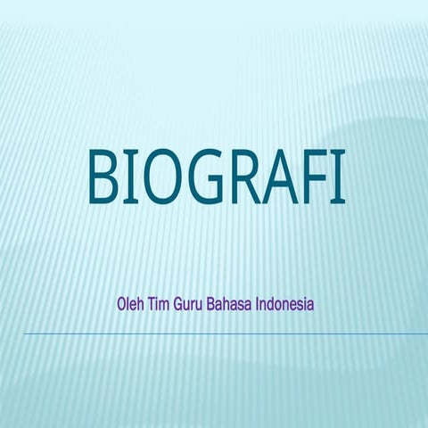 Materi Bahasa Indonesia Biografi Kelas X Pptx