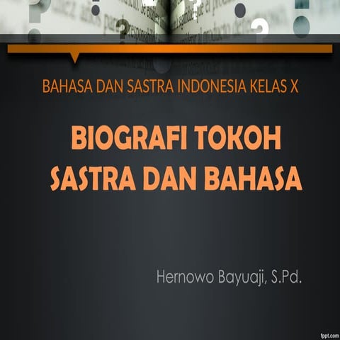BIOGRAFI-TOKOH-SASTRA-DAN-BAHASA ok pptx.pptx