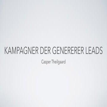 Kampagner der genererer leads | PPT