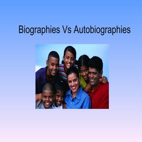 Biographies Vs Autobiographies Ppt