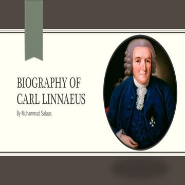 Biography of carl linnaeus | PPTX | Biological Sciences | Science