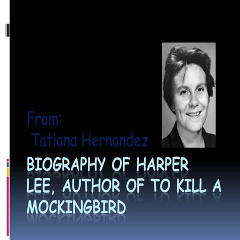 Biography of harper_lee,_author_of_to | PPTX
