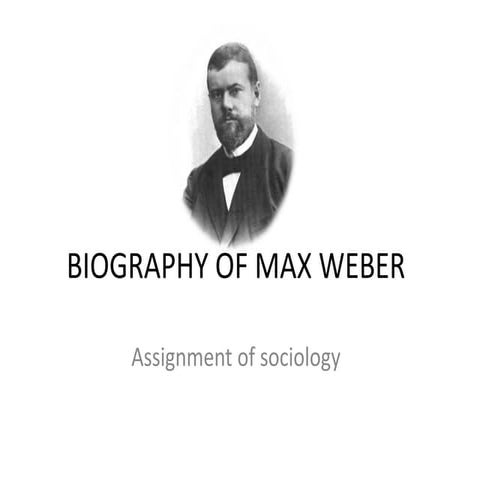 Biography of max weber | PPTX