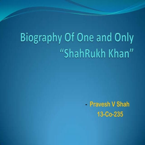 Biography of Shah Rukh Khan | PPTX