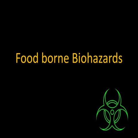 Food Borne Biohazards | PPTX