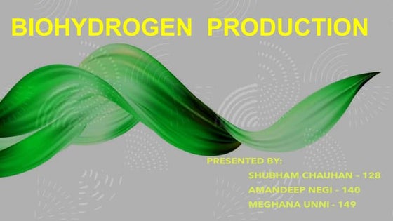 Biohydrogen production | PPTX | Chemistry | Science