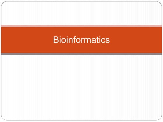 Introduction of bioinformatics | PPTX