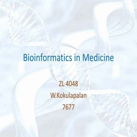 Bioinformatics in medicine | PPTX