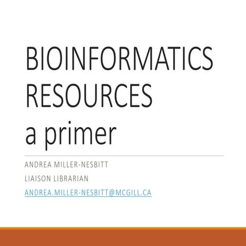Bioinformatics resources: a primer | PPT