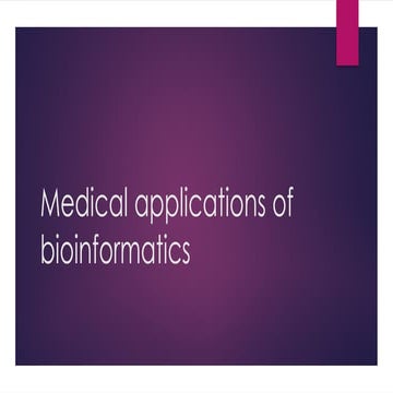 Medical applications of bioinformatics for biotech students | PPT