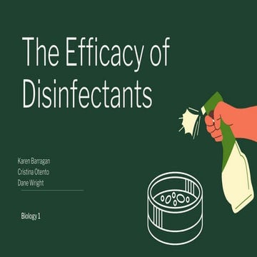 BIOL 1 The Efficacy of Disinfectants.pptx