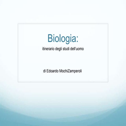 Storia della biologia - Edoardo Mochi Zamperoli | PPTX