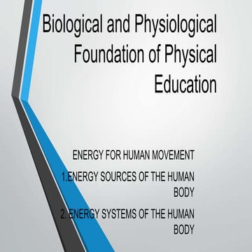 Biological and Physiological Foundation of Physical Education.pptx