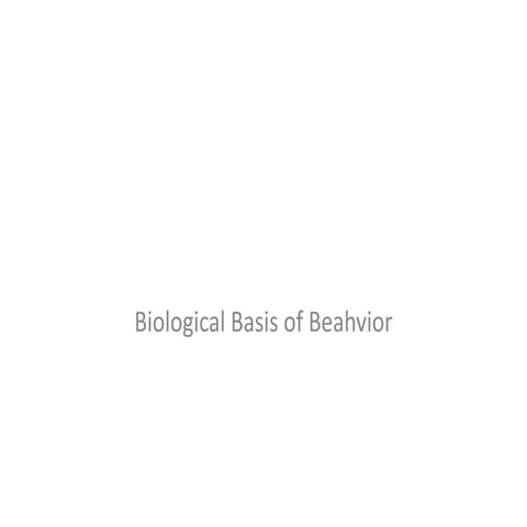 Biological Basis of Beahvior.pptx