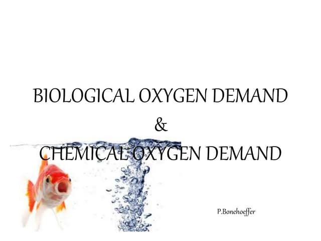 Biochemical oxygen demand (BOD) AND Chemical Oxygen Demand PDF | PPTX