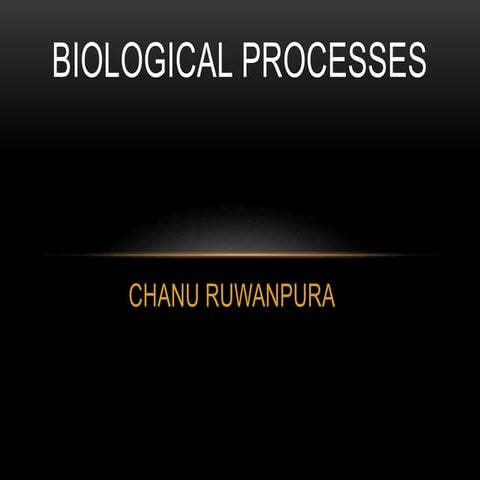 Biological processes | PPTX