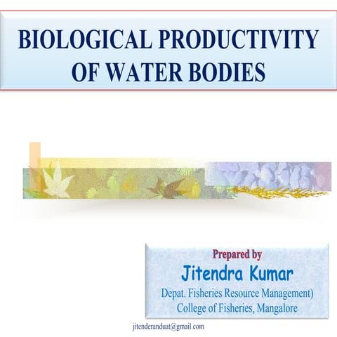 Biological productivity of water bodies | PPTX