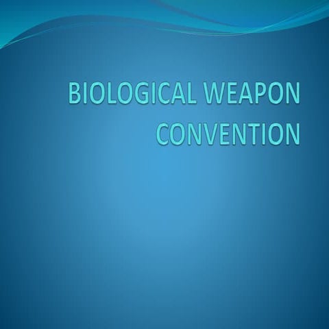 Biological weapon convention | PPTX